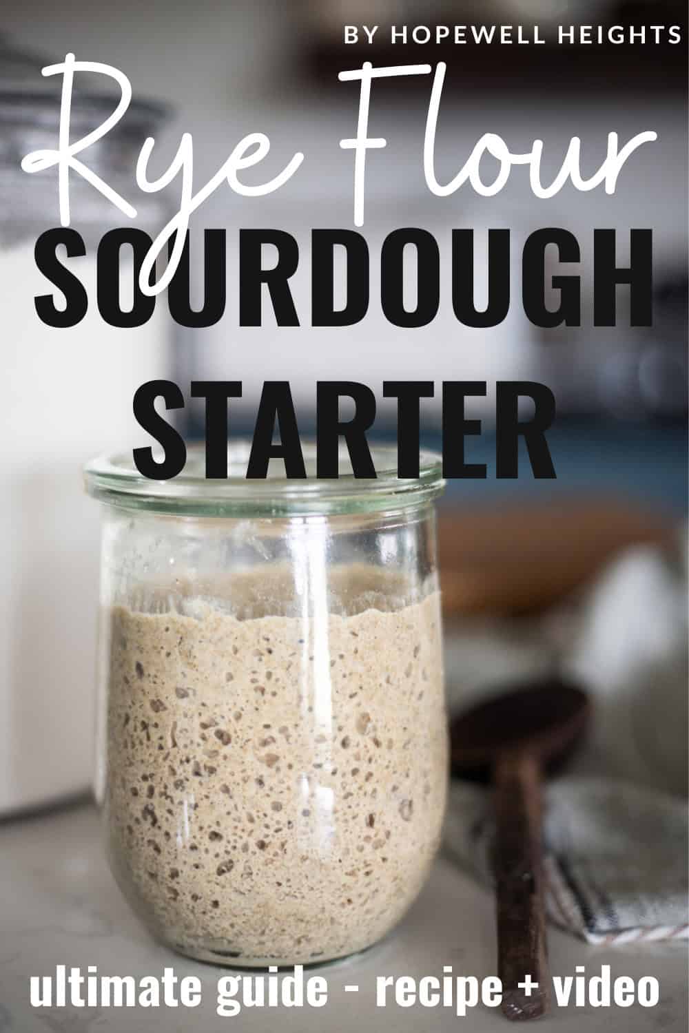 How to Make a Rye Sourdough Starter - Easy Recipe - Hopewell Heights