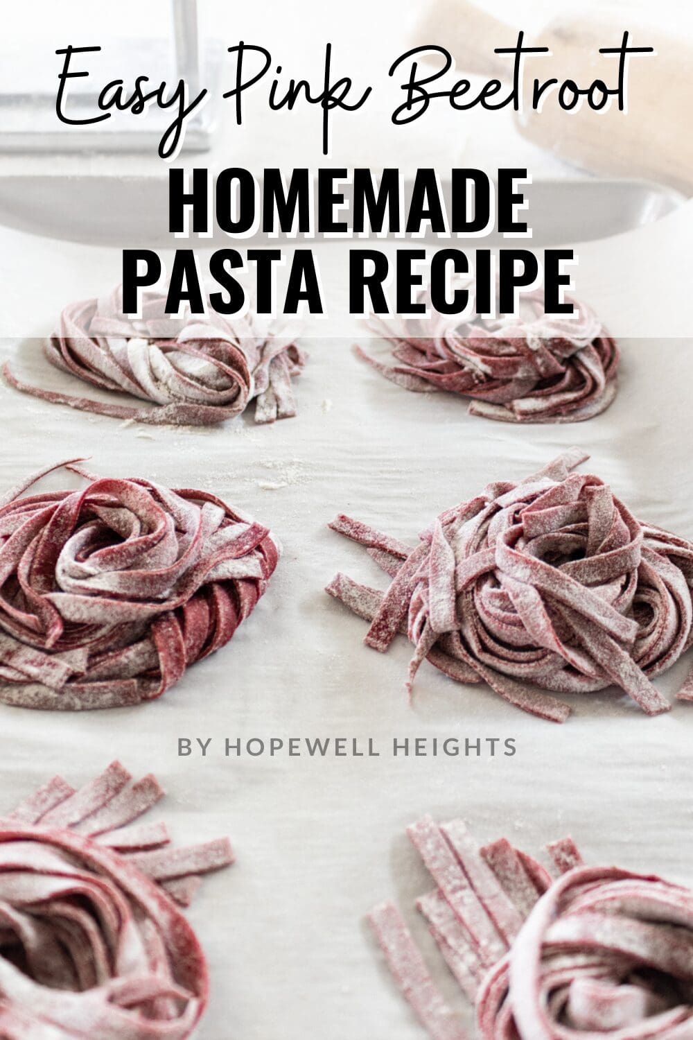Easy Pink Beetroot Homemade Pasta Recipe - Hopewell Heights